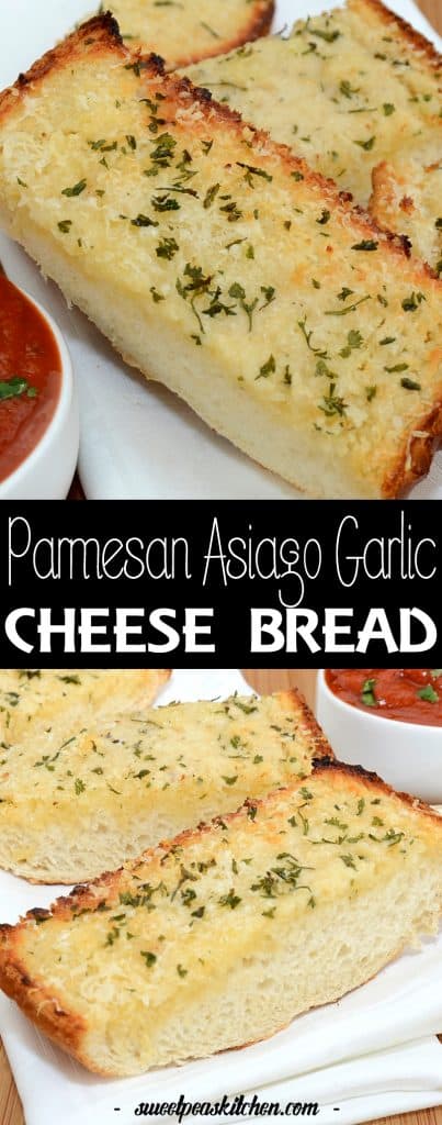 Parmesan Asiago Garlic Cheese Bread - Sweet Pea's Kitchen