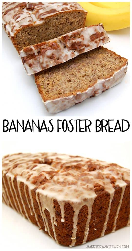 Bananas Foster Bread - Sweet Pea's Kitchen
