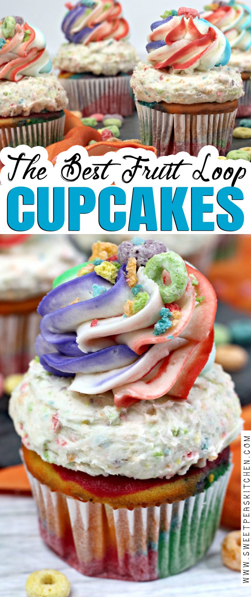 The Best Fruit Loop Cupcakes Recipe - Sweet Pea's Kitchen