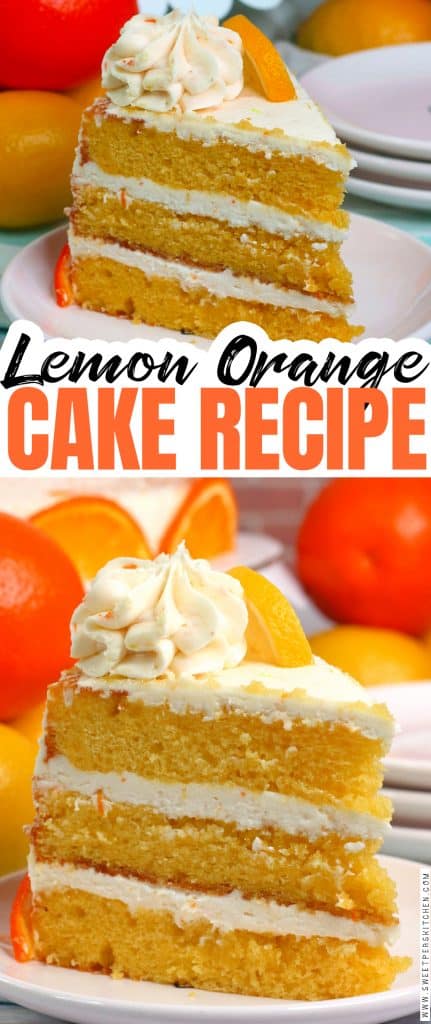 Lemon Orange Cake - Sweet Pea's Kitchen