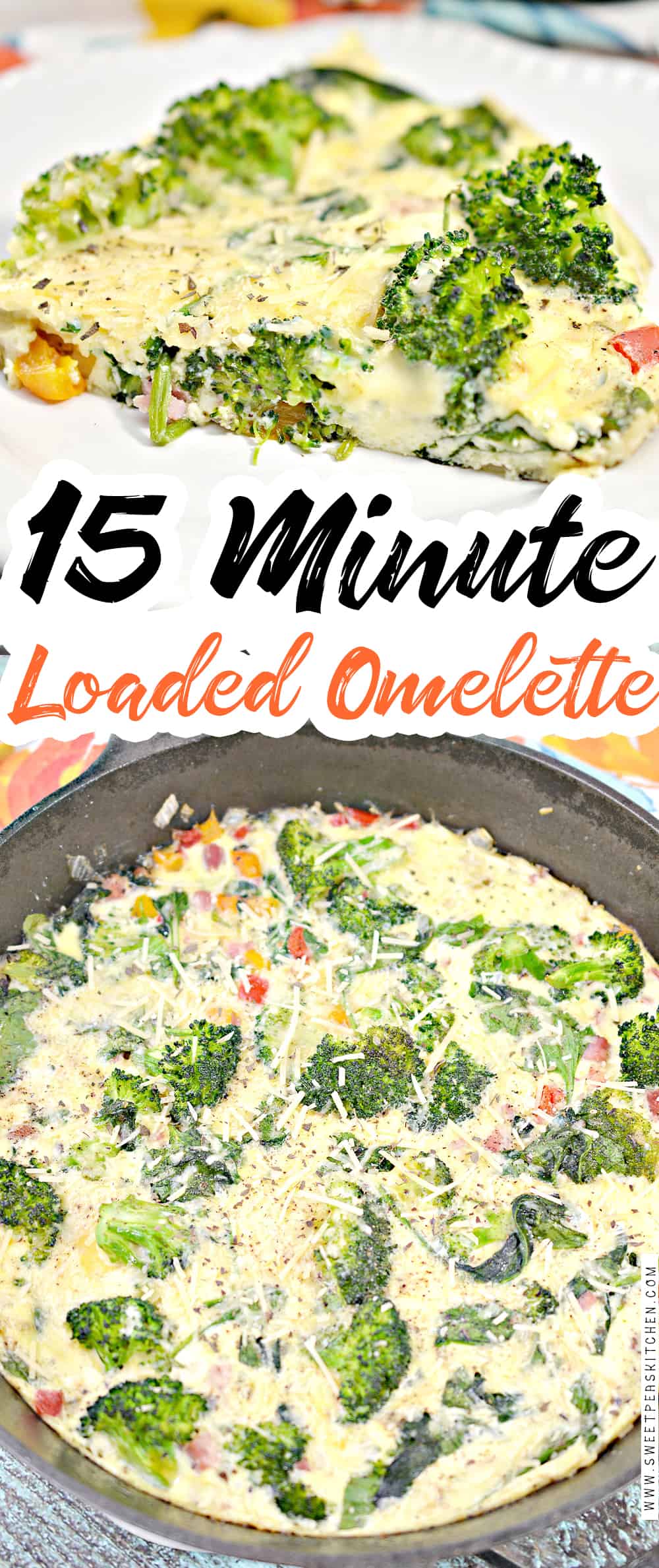 15 Minute Loaded Omelette - Sweet Pea's Kitchen
