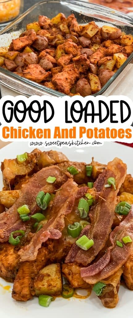Loaded Chicken and Potatoes - Sweet Pea's Kitchen